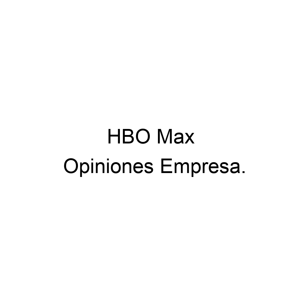 Opiniones HBO Max 932040312 opiniones-hbo-max-932040312